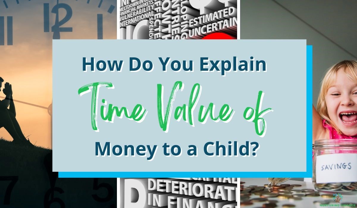 How Do You Explain Time Value Of Money To A Child?
